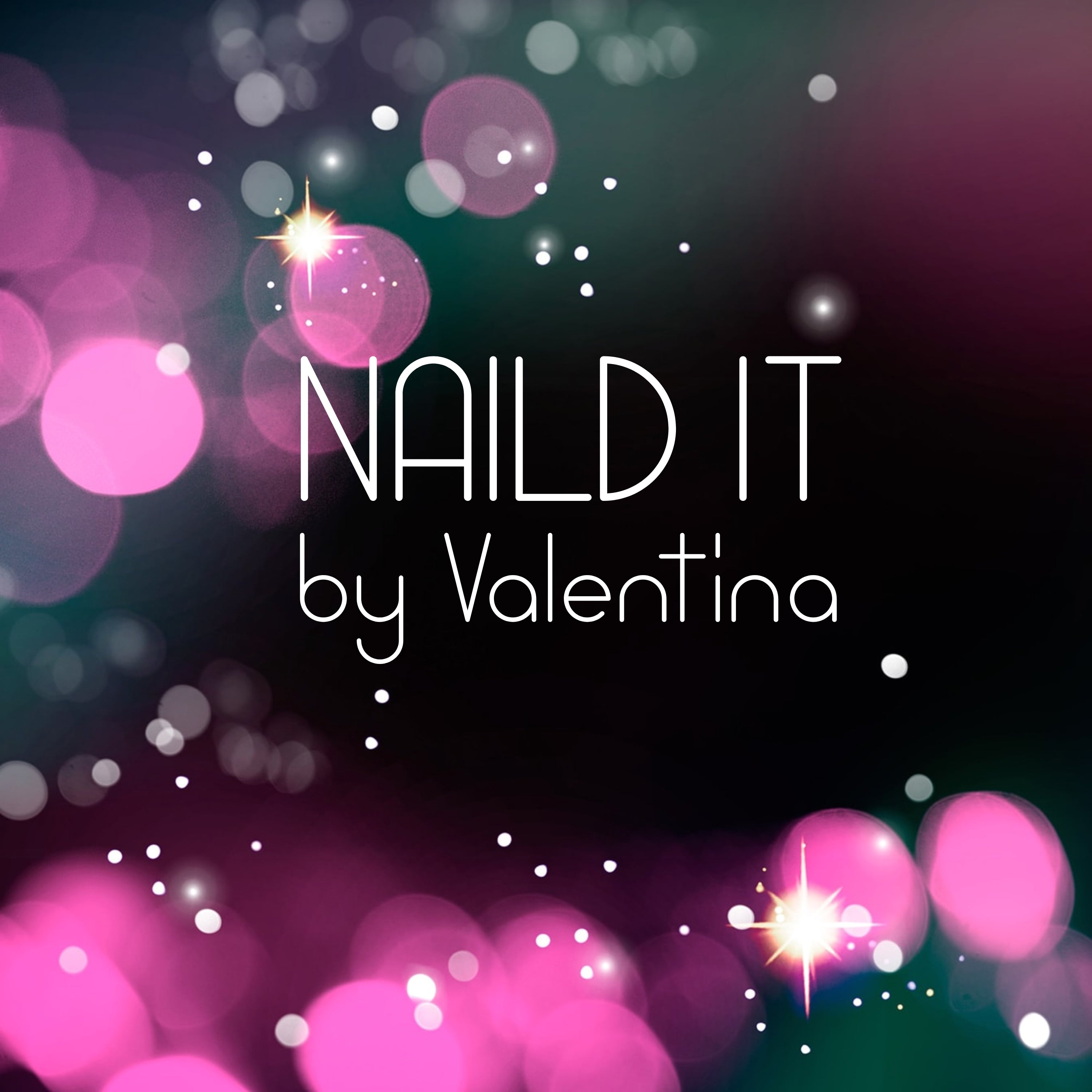 NAILD IT by Valentina – NAILD IT by Valentina
